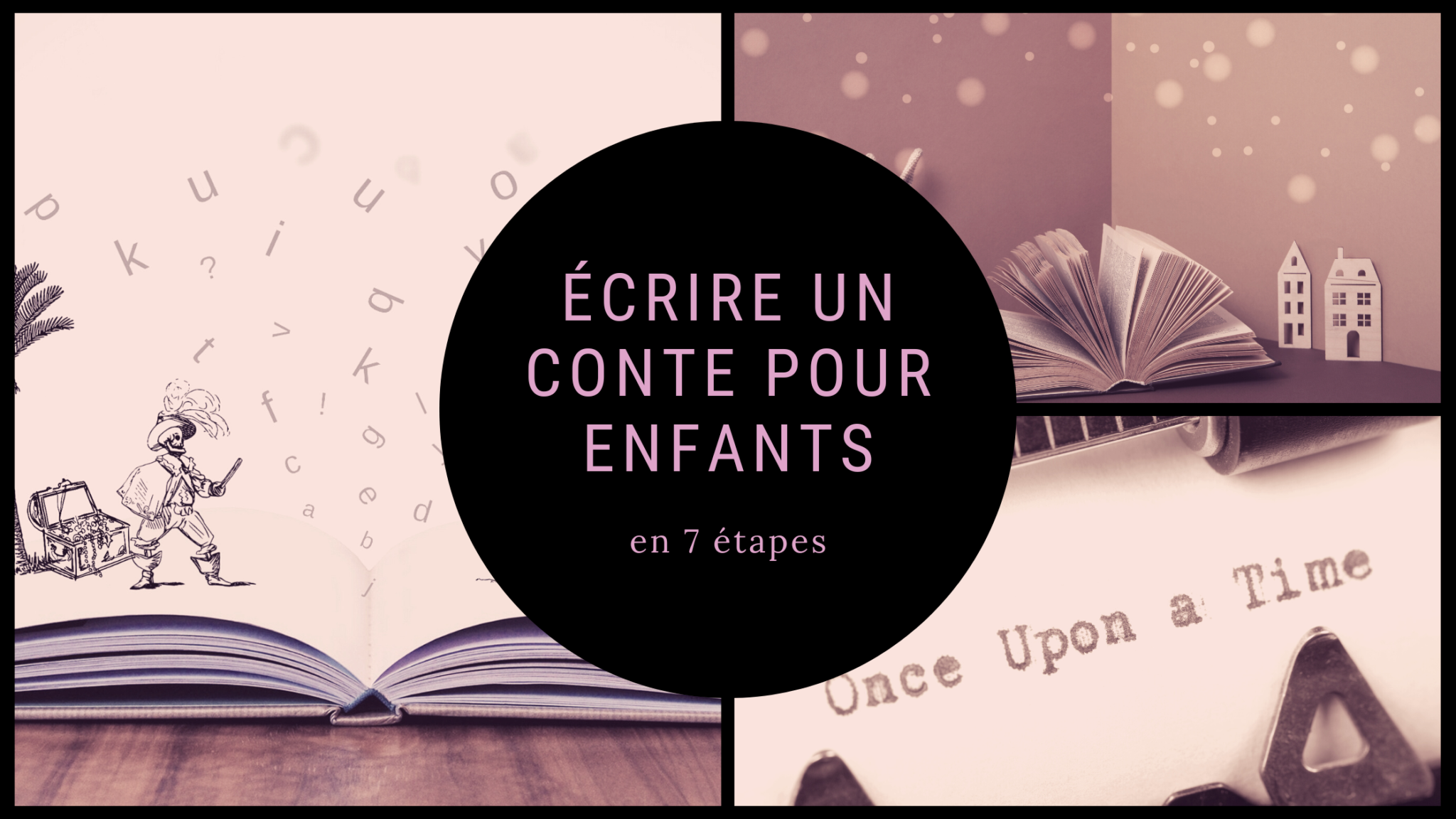 Écrire un conte pour enfants en 7 étapes